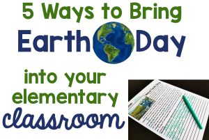 5 Easy Earth Day Activities for Students - Thrifty in Third Grade
