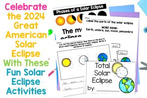 Fun Solar Eclipse Activities to Celebrate the 2024 Great American Solar ...