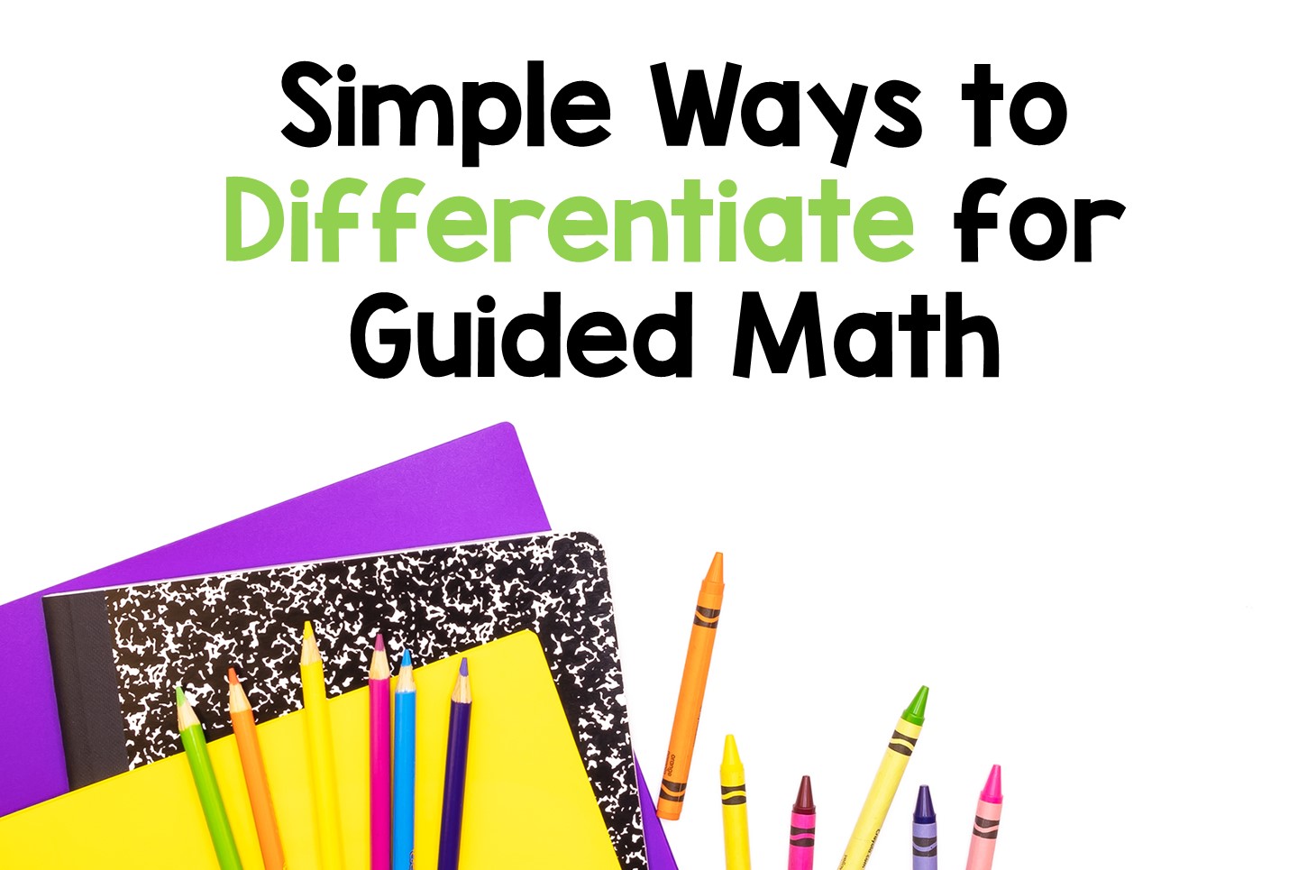 Simple Ways to Differentiate for Guided Math - Thrifty in Third Grade