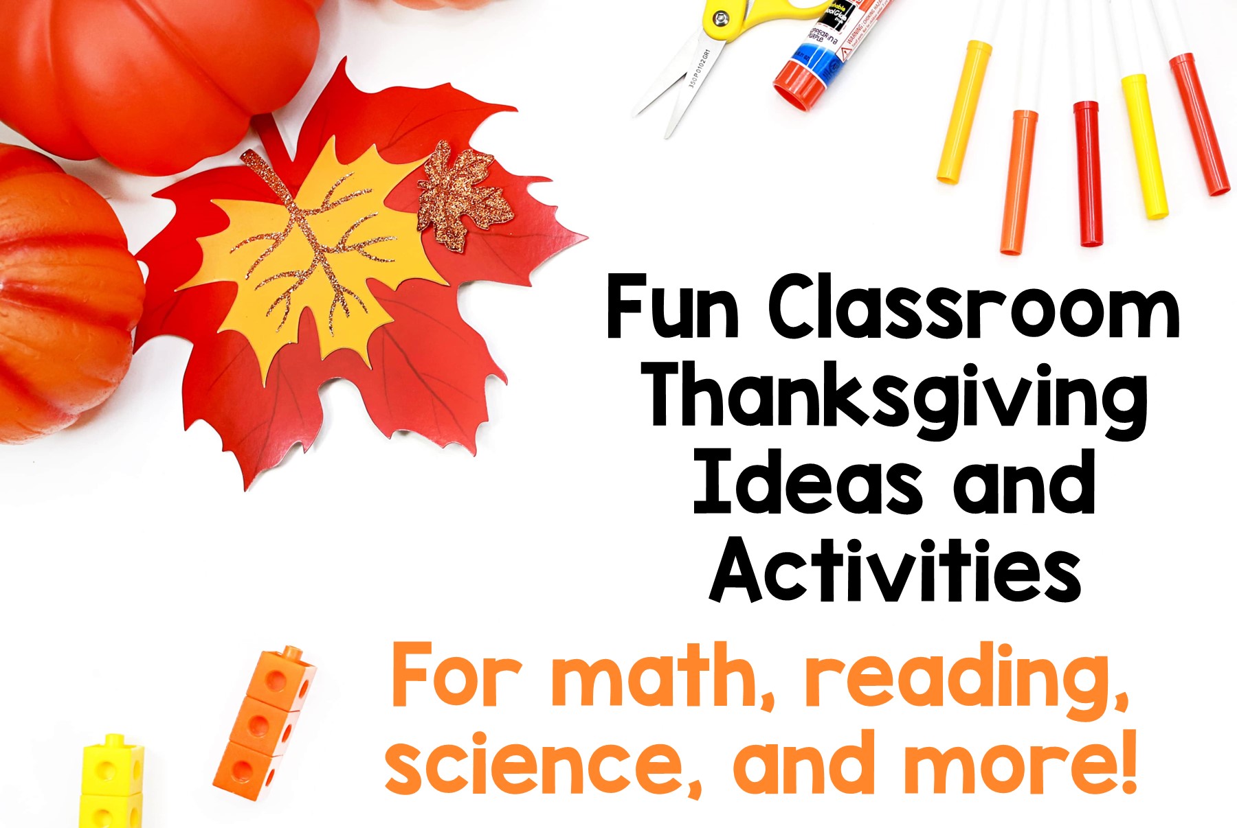 Fun Classroom Thanksgiving Activities for Math, Reading, Science, and ...