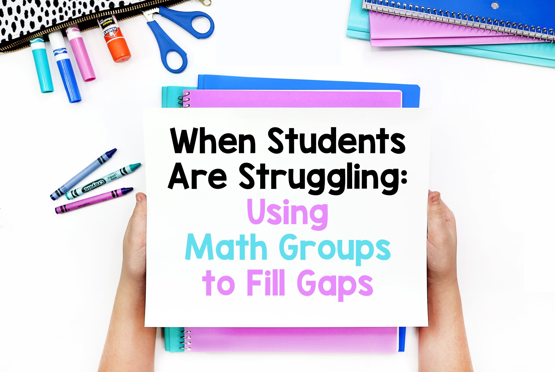 When Students Are Struggling: Using Math Groups to Fill Gaps - Thrifty in Third Grade